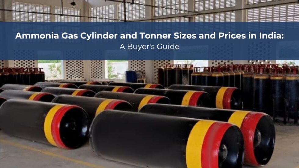 Ammonia Cylinder And Tonner Sizes And Prices In India: Buyer's Guide (2026)